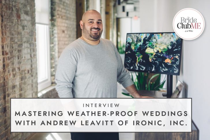 Mastering Weather-Proof Weddings with Andrew Leavitt of IRONIC, Inc.